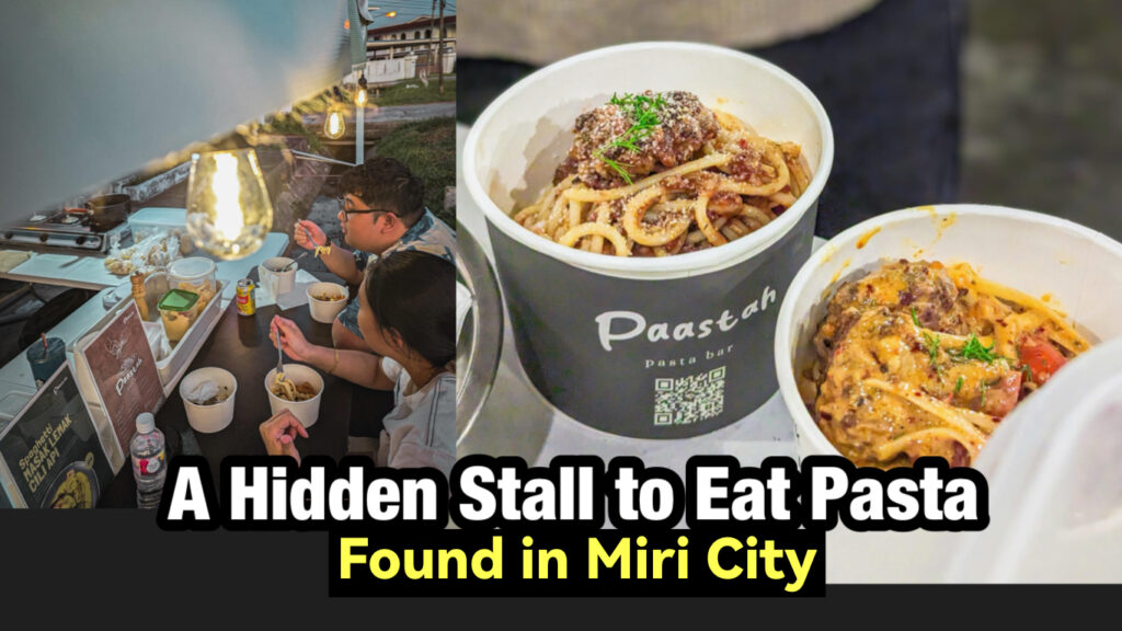 A Hidden Stall to Eat Pasta in Miri City - Miri City Sharing