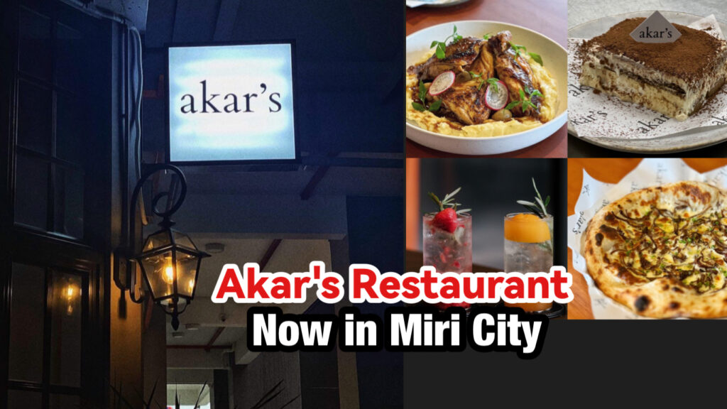 Akar’s Restaurant now in Miri City - Miri City Sharing