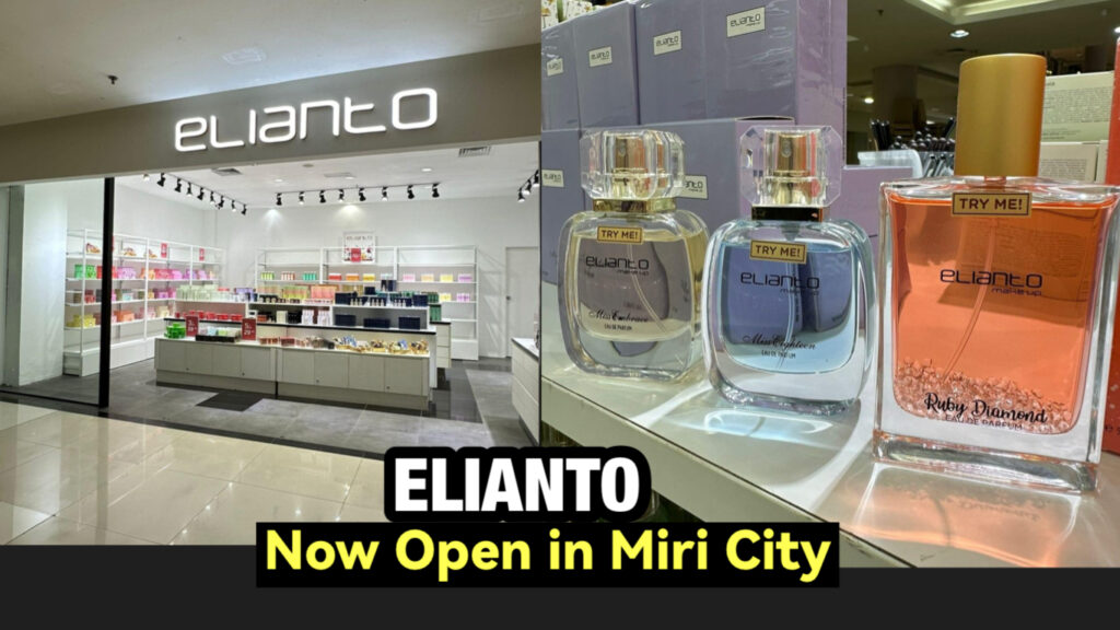 ELIANTO now Open in Miri City - Miri City Sharing