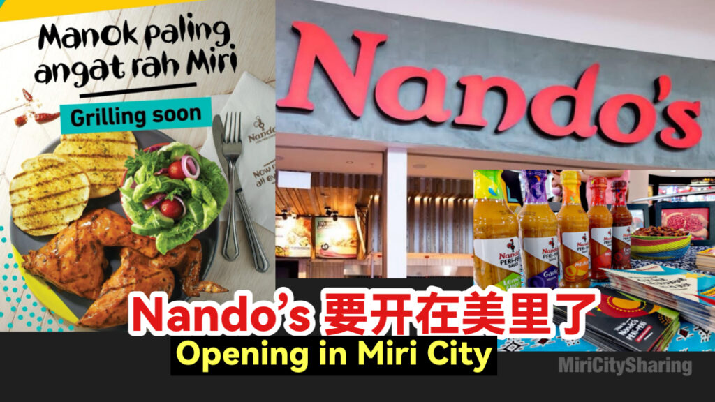 Nando’s is Opening in Miri City - Miri City Sharing