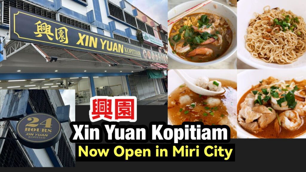 Xin Yuan Kopitiam now in Miri City - Miri City Sharing