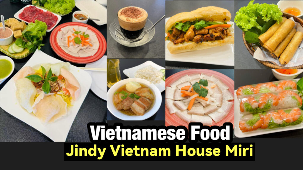 Vietnamese Food Jindy Vietnam House Miri - Miri City Sharing