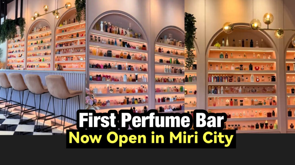 First Perfume Bar now in Miri City - Miri City Sharing