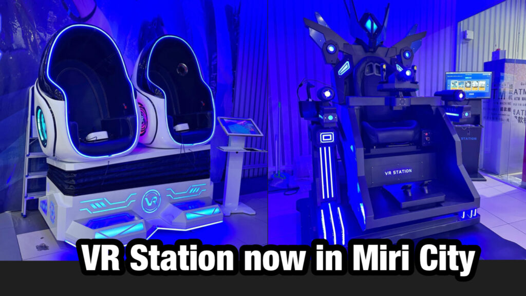 VR Station now in Miri City - Miri City Sharing