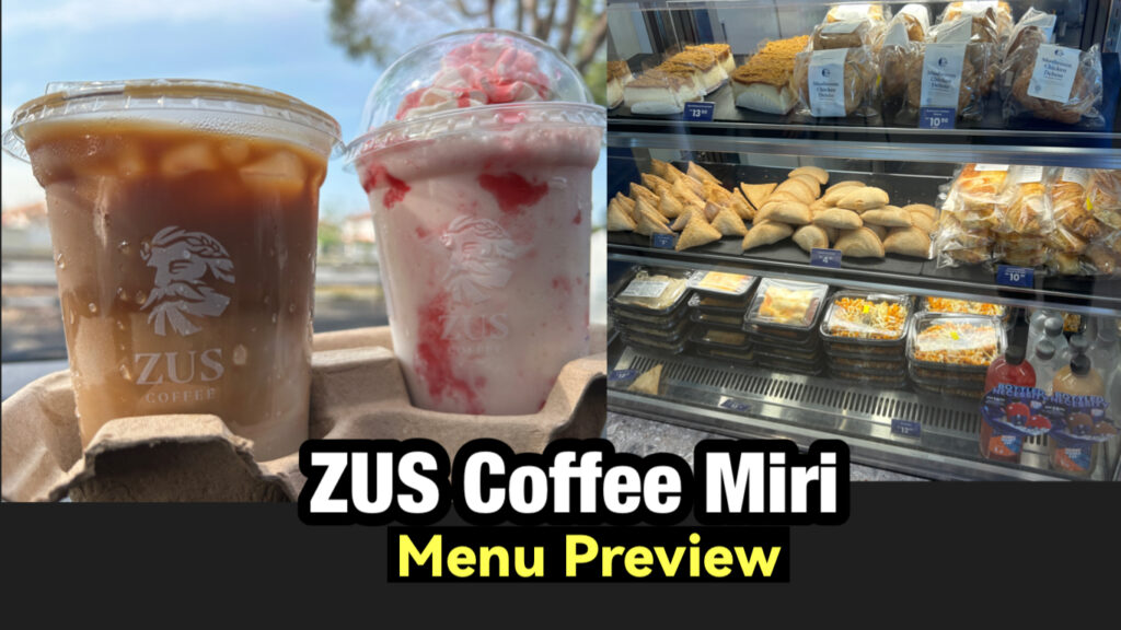 ZUS Coffee Miri Menu Preview - Miri City Sharing