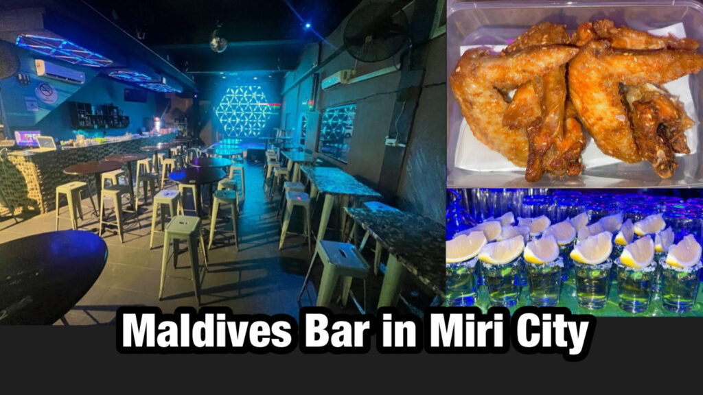 Maldives Bar now in Miri City - Miri City Sharing