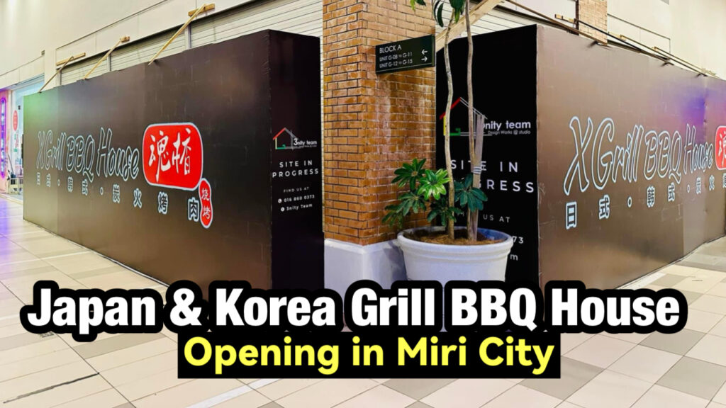 Japan & Korea Grill BBQ House is Opening in Miri - Miri City Sharing