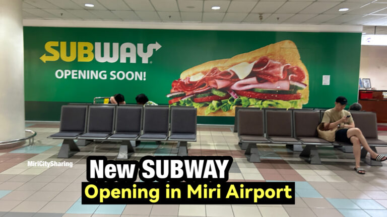 New SUBWAY Opening in Miri Airport - Miri City Sharing