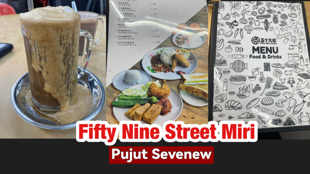 Fifty Nine Street Miri Pujut Sevenew MENU - Miri City Sharing