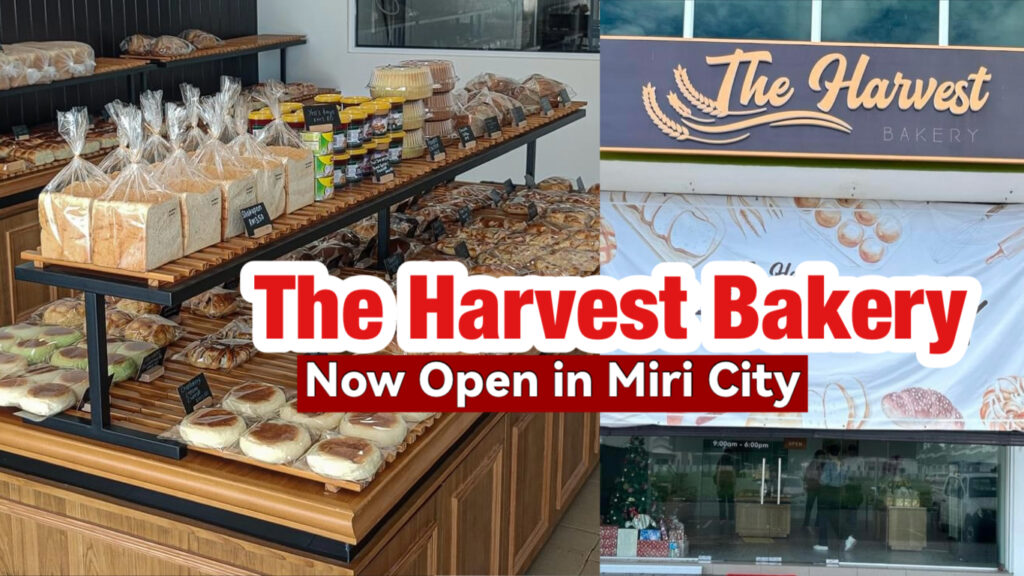 The Harvest Bakery now in Miri City - Miri City Sharing