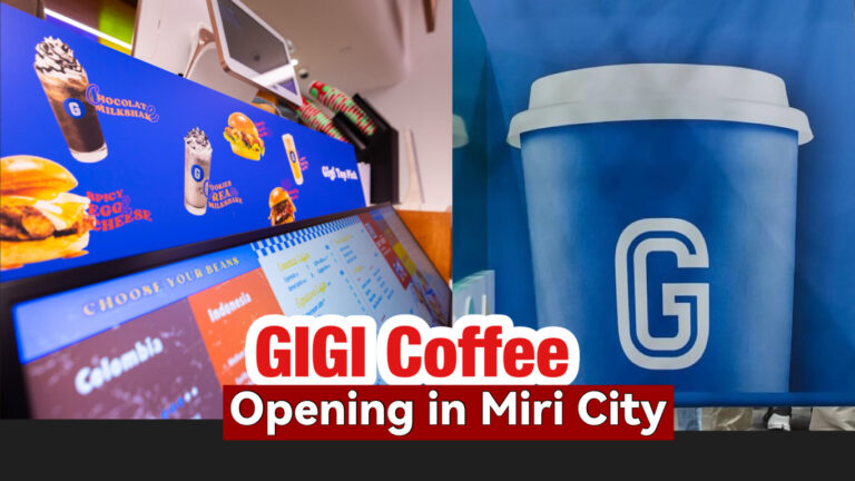 GIGI Coffee is Coming to Miri City - Miri City Sharing