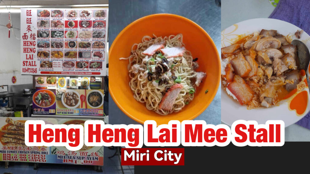 Heng Heng Lai Mee Stall at Yong Le Cafe Miri - Miri City Sharing