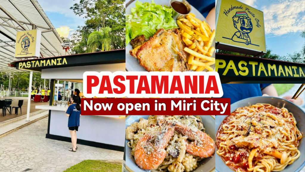PASTAMANIA now open in Miri City - Miri City Sharing