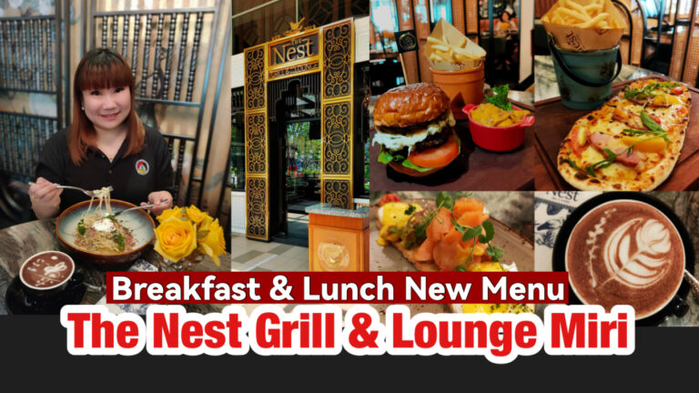 The Nest Grill & Lounge Miri City New Menu - Miri City Sharing