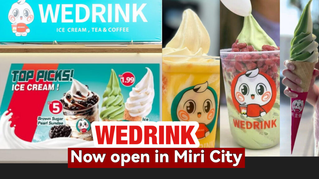 WEDRINK Now Open in Miri City - Miri City Sharing