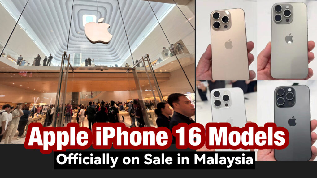 Apple iPhone 16 Models Officially on Sale in Malaysia - Miri City Sharing