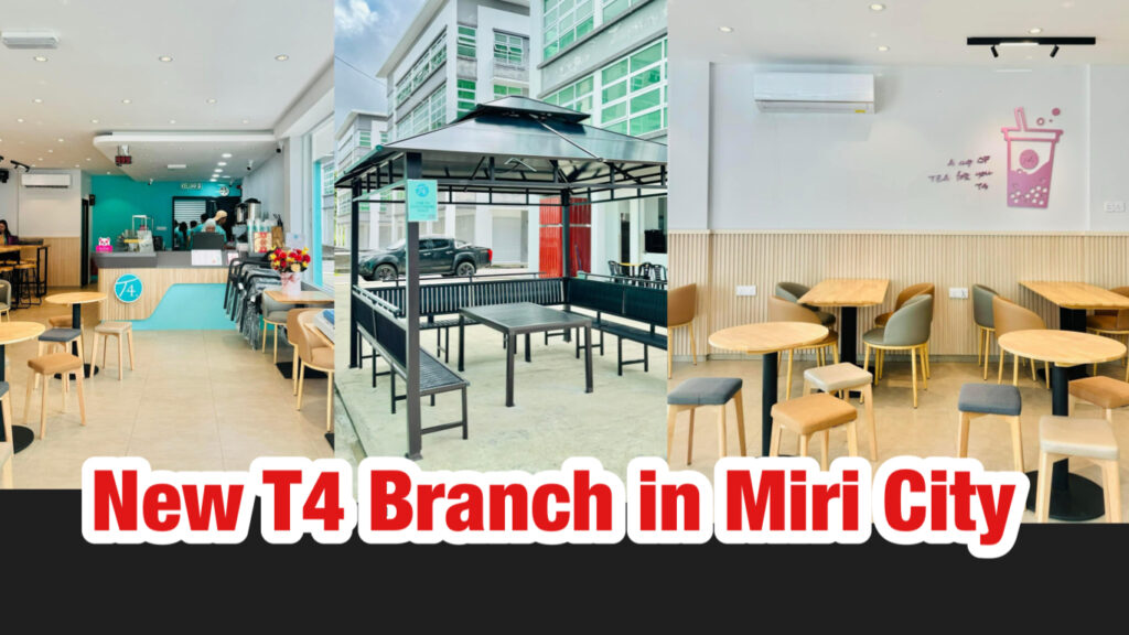 New T4 Branch Miri Opening - Miri City Sharing
