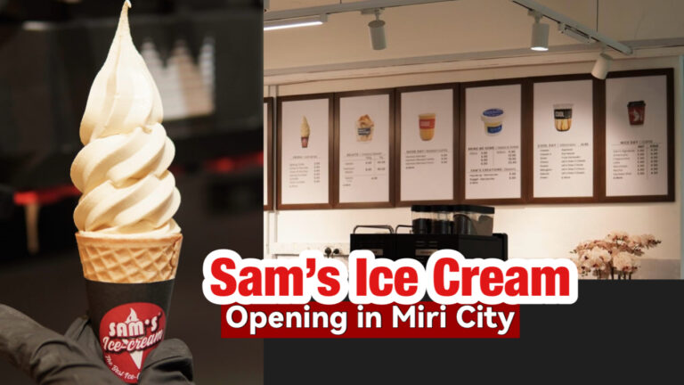 Sam’s Ice Cream Opening in Miri - Miri City Sharing