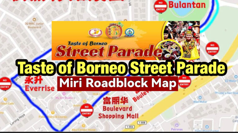 Taste of Borneo Street Parade Miri Roadblock Map - Miri City Sharing