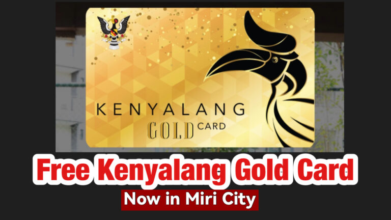 Free Kenyalang Gold Card in Miri City - Miri City Sharing