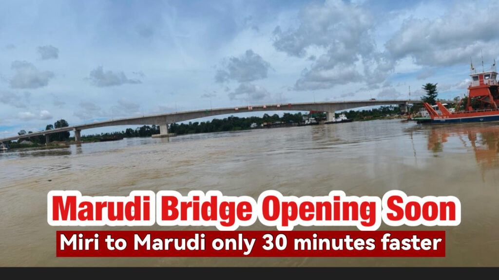 Marudi Bridge Opening Soon to Public - Miri City Sharing