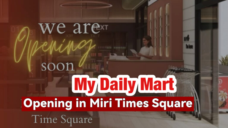 My Daily Mart Opening in Miri Times Square - Miri City Sharing