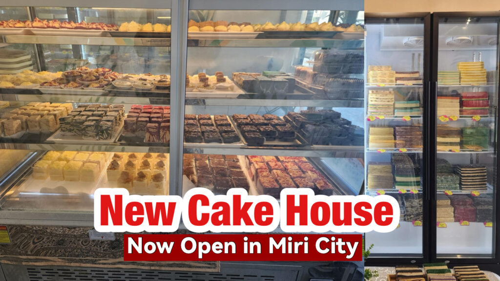 New Cake House Now Open in Miri - Miri City Sharing
