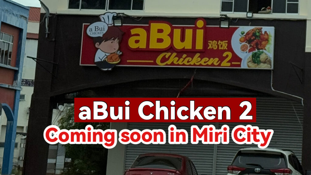 aBui Chicken 2 Opening in Miri City - Miri City Sharing