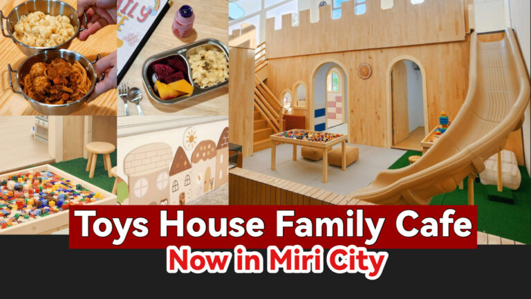 Toys House Family Cafe now in Miri City - Miri City Sharing