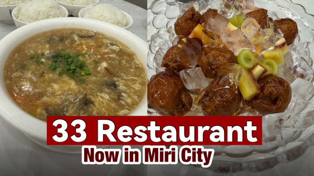 33 Restaurant now in Miri City - Miri City Sharing