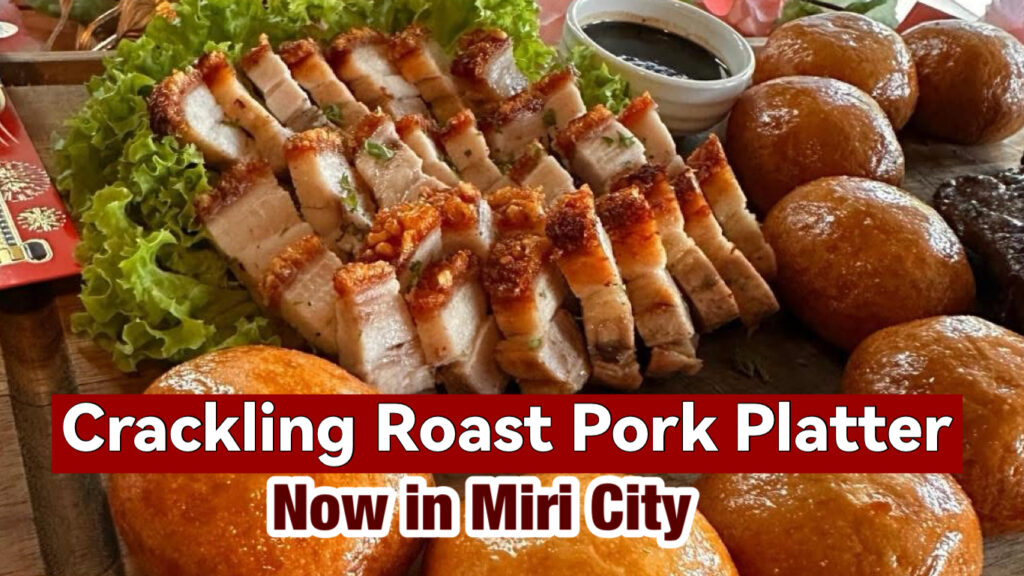 Crackling Roast Pork Platter in Miri - Miri City Sharing