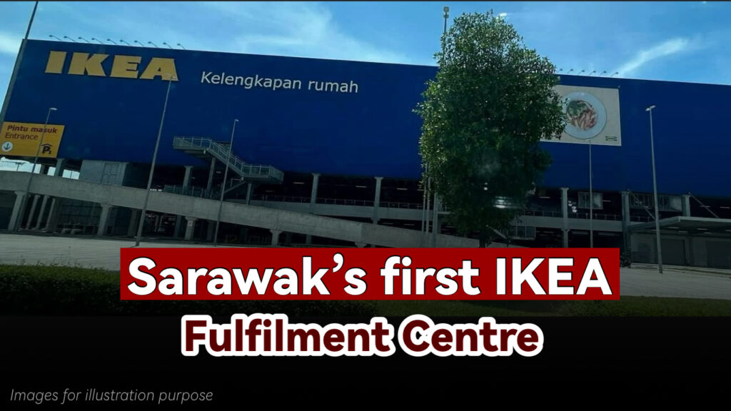 Sarawak’s First IKEA Fulfilment Centre - Miri City Sharing