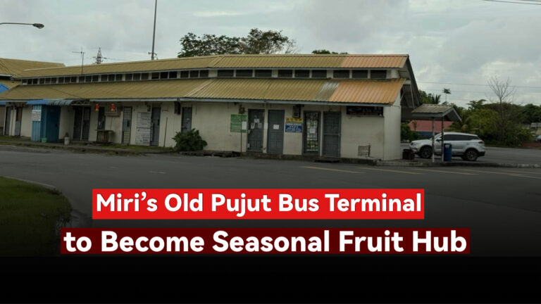 Miri’s Old Pujut Bus Terminal to Become Seasonal Fruit Hub - Miri City ...