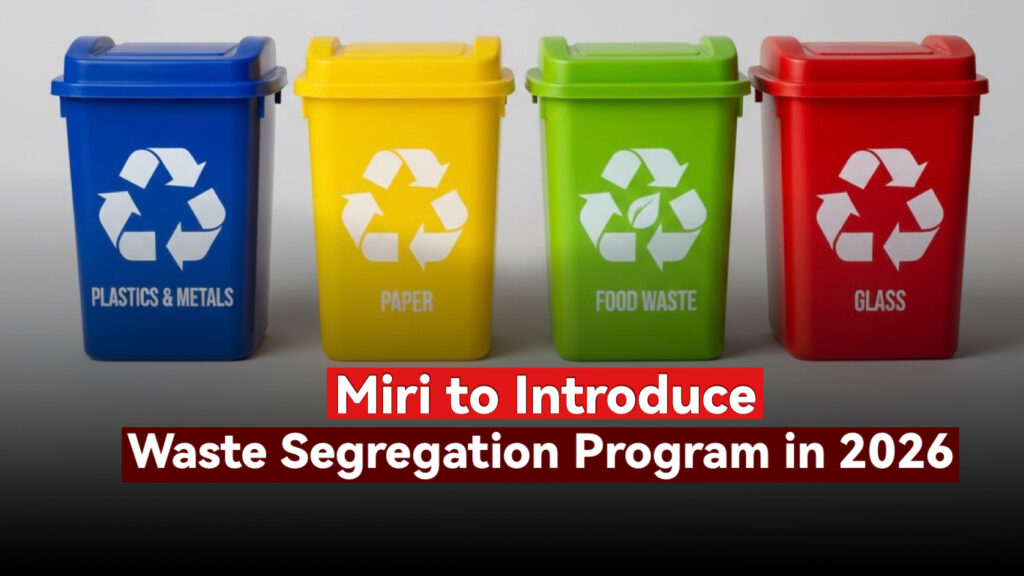 Miri to Introduce Waste Segregation Program in 2026 - Miri City Sharing