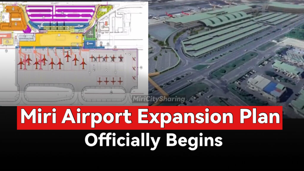 Miri Airport Expansion Plan Officially Begins - Miri City Sharing
